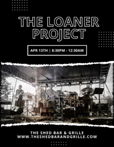 The Loaner Project - The Shed Bar & Grille